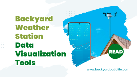 Backyard Weather Station Data Visualization Tools - BackyardPatioLife